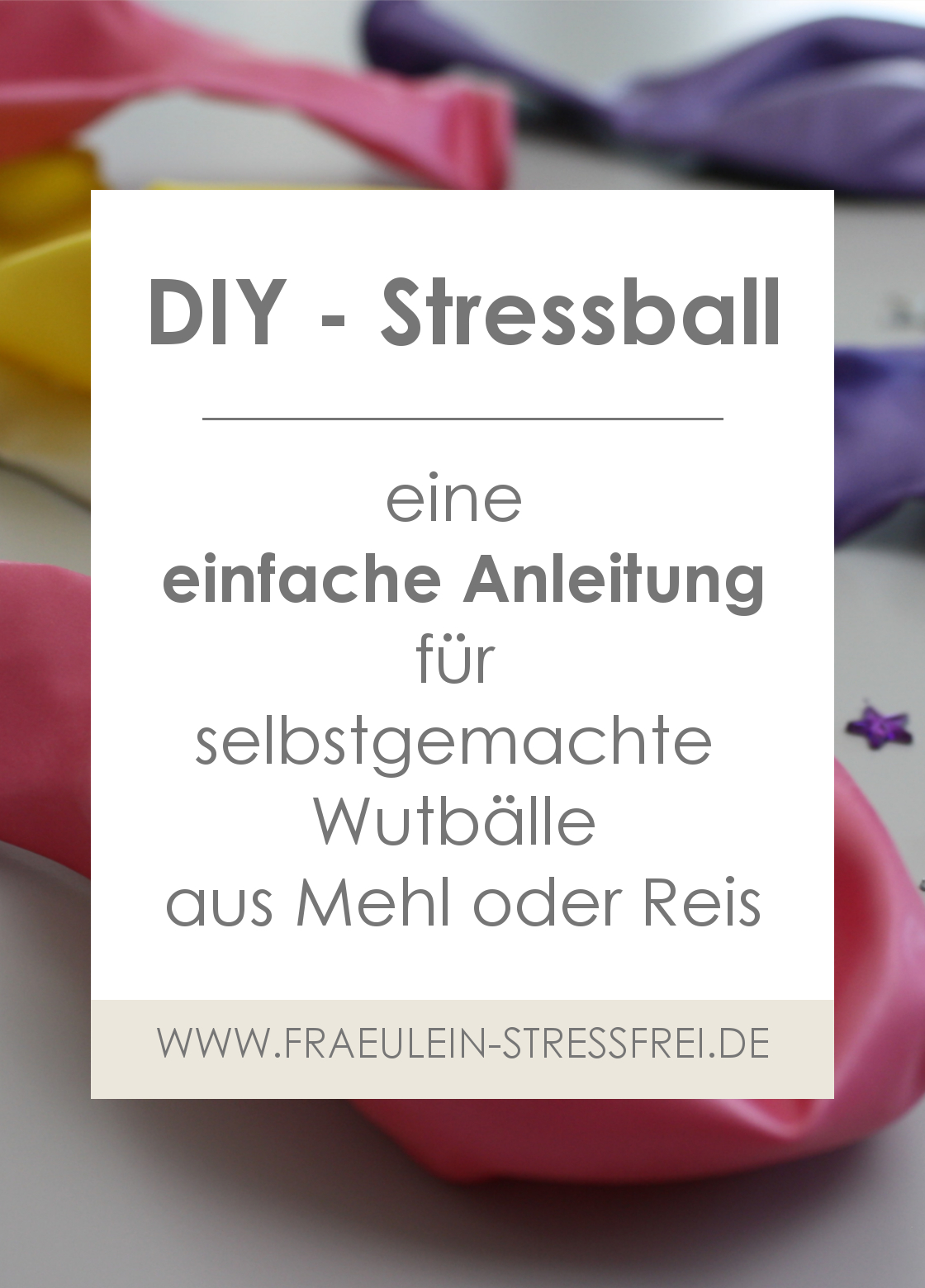 Heute Wird Gebastelt Diy Stressball Fräulein Stressfrei
